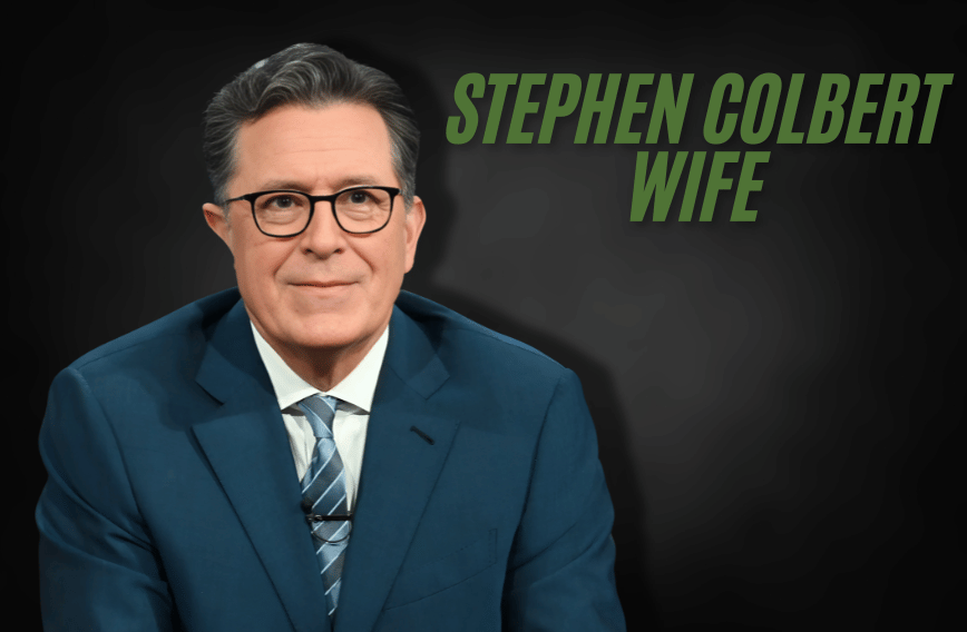 Stephen Colbert's Wife: An Overview of His Career, Awards